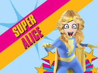 C'EST ALICE au pays d'ici ...: Super Alice