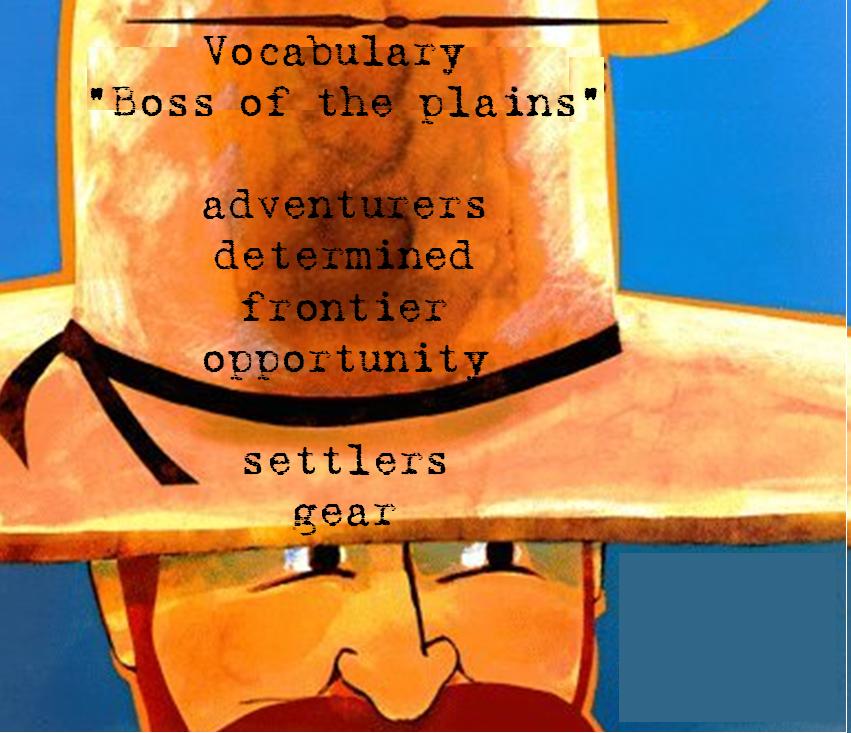 4th Grade!: Vocabulary "Boss of the Plains"