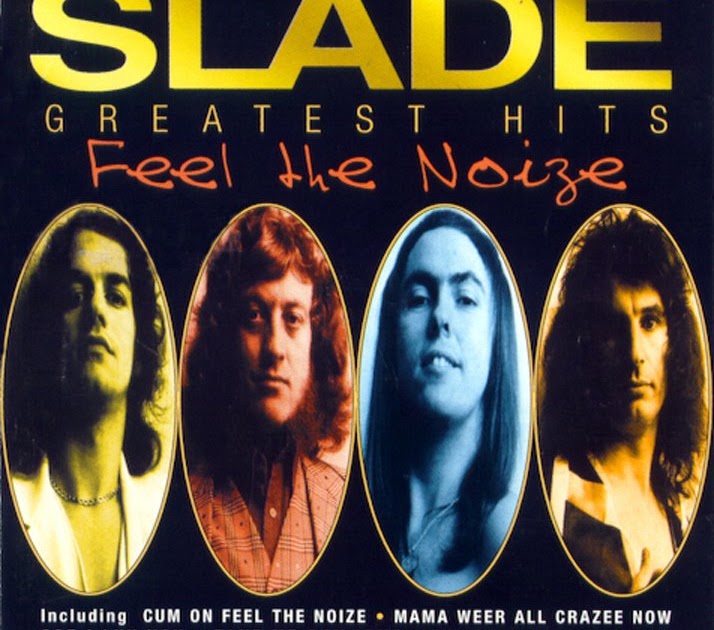Classic Rock Walldill: Slade - Greatest Hits - Feel The Noise - 1997