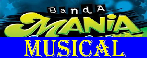 BANDA MANIA MUSICAL: MÚSICAS