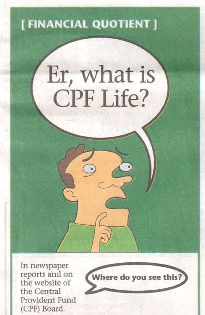 Er, what is CPF Life? ~ I hate to plan