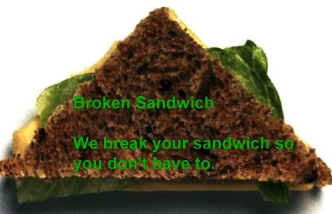 Broken Sandwich