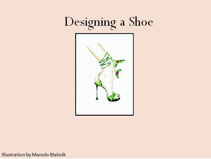 Through the Sole: A shoe blog: Designing a Shoe: Part 3