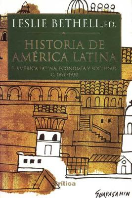 El Devenir: Leslie Bethell (Ed.), Historia de América Latina, Vol VII ...