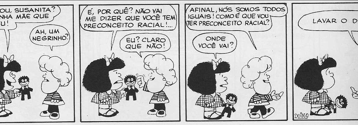 INTERCULTURALIDADE: Mafalda vê o racismo...