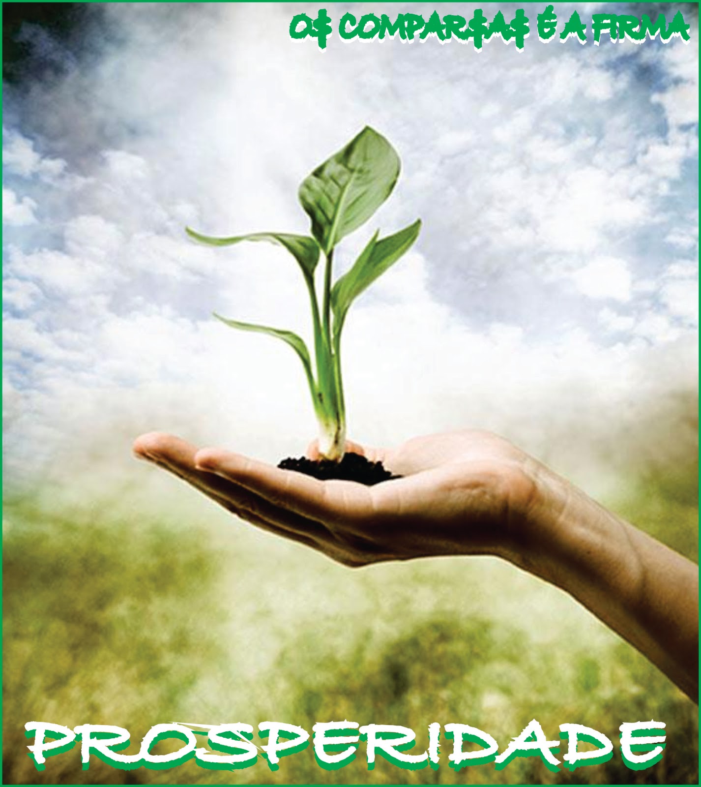 OS COMPARSAS É A FIRMA: PROSPERIDADE
