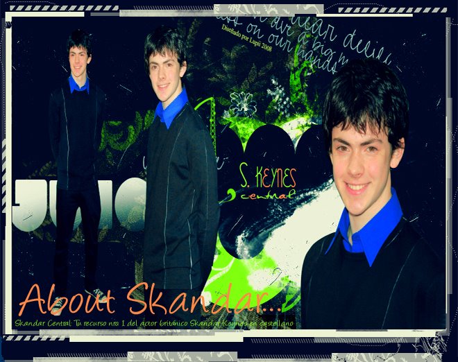About Skandar ; Parte de Skandar Central: Biografía de Skandar