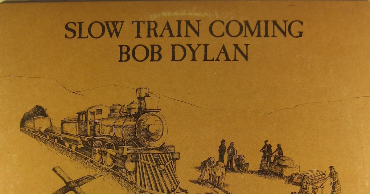 Audio Archive: Bob Dylan - Slow Train Coming (CBS/Columbia Records ...
