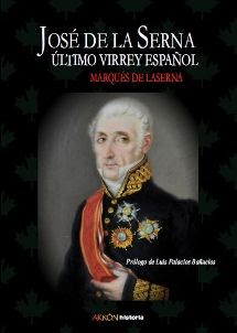 ¡Averígüelo Vargas!: José de la Serna, último virrey español