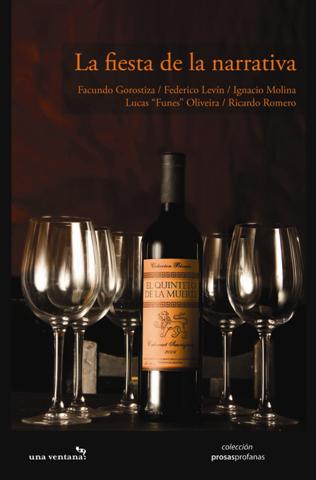 Golosina Caníbal: Cinco para vencer (sobre La fiesta de la narrativa de ...