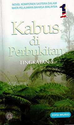 ESEI DAN KOMSAS TINGKATAN 4 DAN 5 (SPM ): KABUS DI PERBUKITAN-NOVEL ...