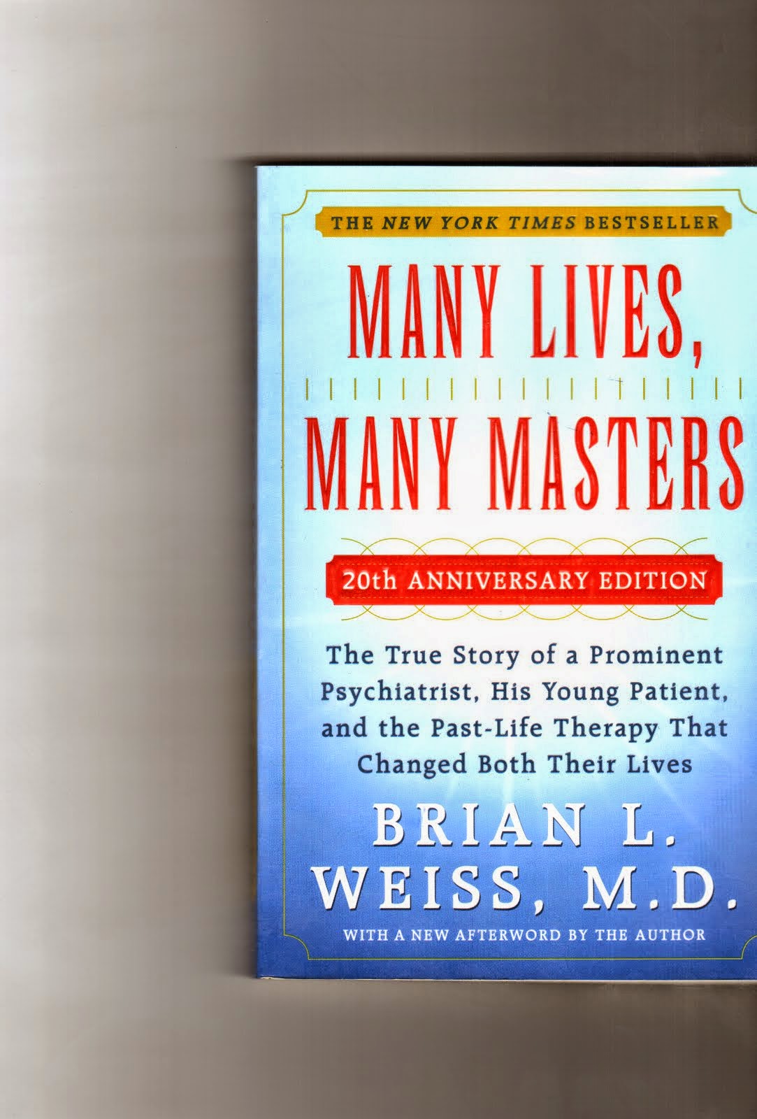 Julia's Blog: Book Review: Many lives, many Masters by Brian L Weiss M. D