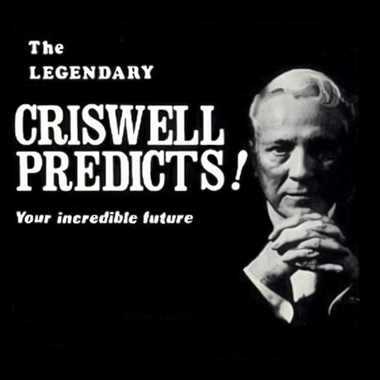 Sharing Needles: THE AMAZING CRISWELL - Your Incredible Future From Now ...