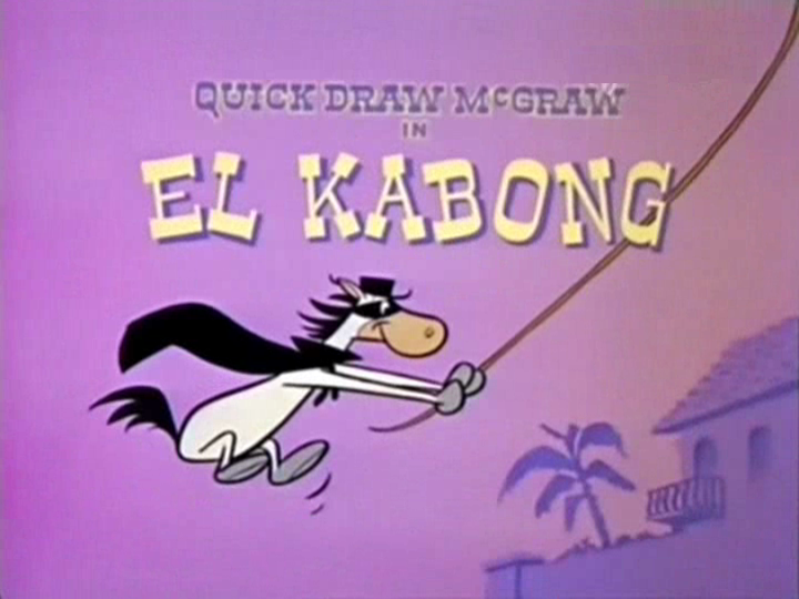 Yowp: Quick Draw McGraw — El Kabong