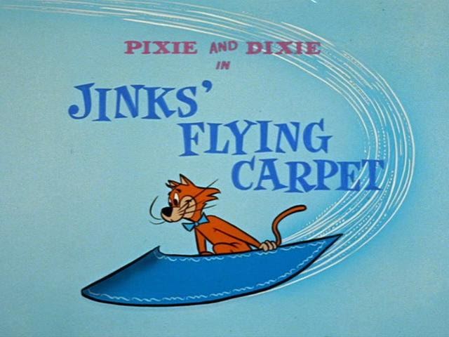Yowp: Pixie and Dixie — Jinks’ Flying Carpet