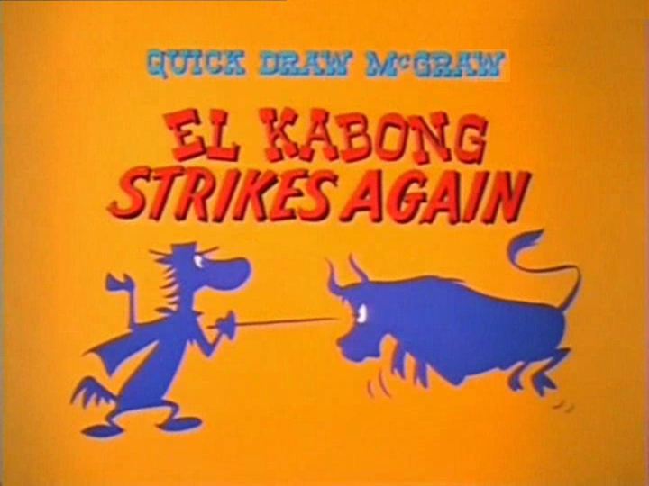 Yowp: Quick Draw McGraw — El Kabong Strikes Again