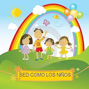 Niños para Dios: SED NIÑOS..