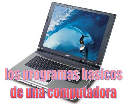 los programas basicos de una computadora