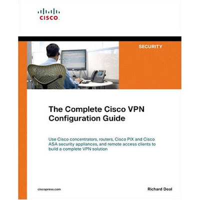 Cisco Press The Complete Cisco VPN Configuration Guide