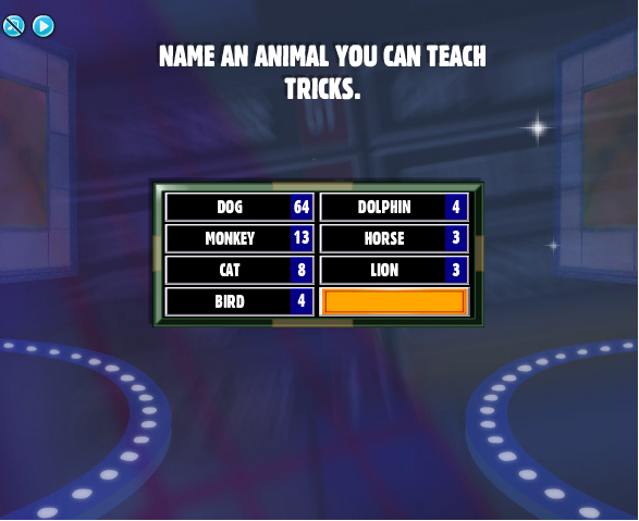 Facebook Family Feud Cheats: Name an animal that you can teach tricks.