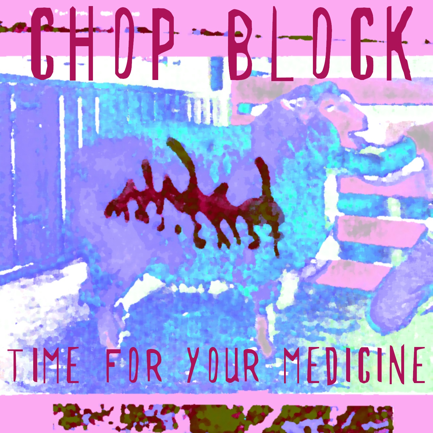Famous Album Covers: chop block: time for your medicine