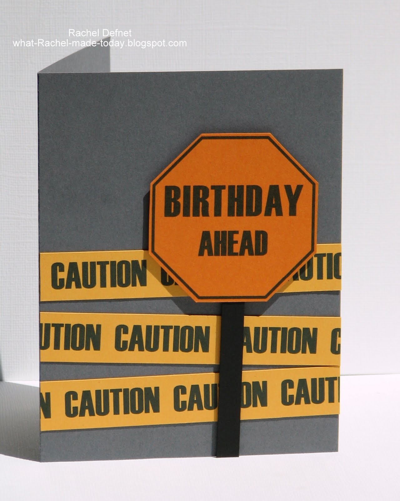 What I Made Today: Caution: Birthday Ahead