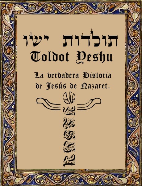 אורח האמת-Oraj HaEmeth: El Toldot Yesh”u- תולדות יש"ו