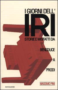 L'ultimo albero: ANNIVERSARI DIMENTICATI: LA LIQUIDAZIONE DELL'IRI