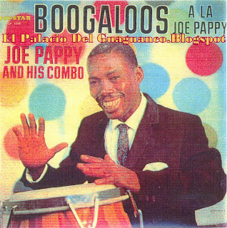 El Palacio Del Guaguanco: Joe Pappy And His Combo- Boogaloo A La Joe Pappy