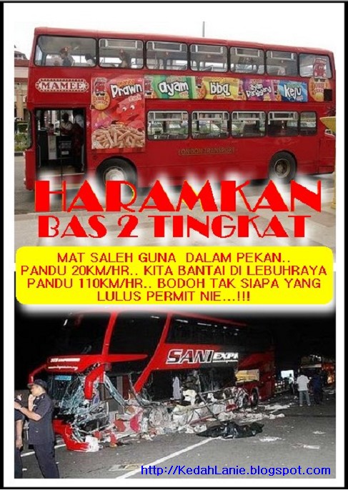 AnakKedah007: Haramkan Bas 2 Tingkat Atas Highway Malaysia