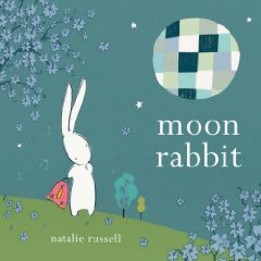 Jean Little Library: Moon Rabbit by Natalie Russell