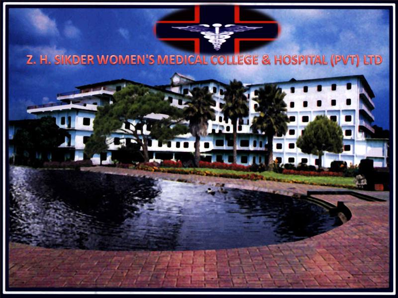 Hospitals of Bangladesh: Z. H. SIKDER WOMEN'S MEDICAL COLLEGE & HOSPITAL (PVT) LTD