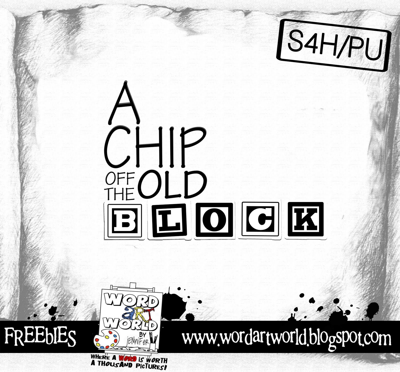 Word Art World: A Chip Off the Old Block