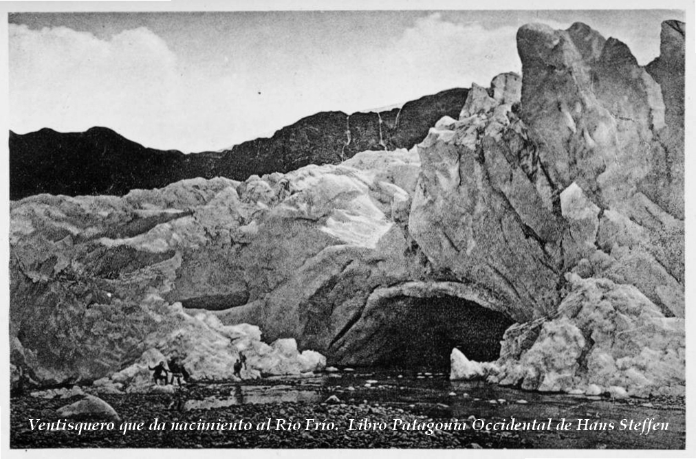 HANS STEFFEN EN CHILE: VENTISQUERO QUE DA ORIGEN AL RÍO FRÍO