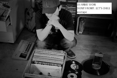 Dj Arbie Won is the Beatraveler: New mix! DONT FRONT: LET'S CHILL!