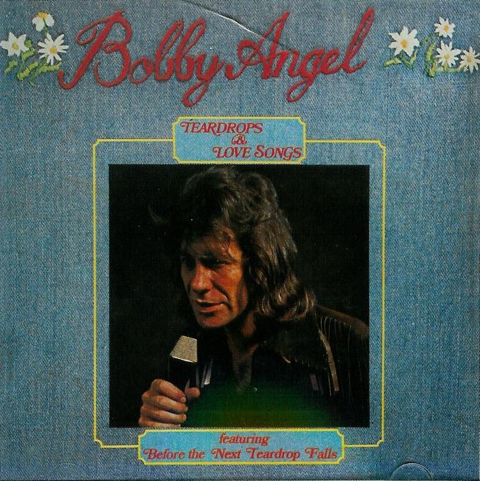 el Rancho: Teardrops & Love Songs - Bobby Angel