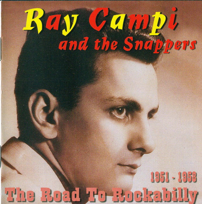 el Rancho: The Road To Rockabilly 1951-1958 - Ray Campi (2003)