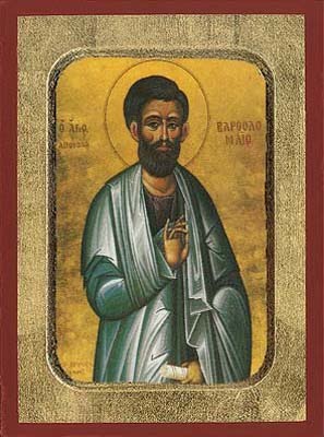 ORTHODOX CHRISTIANITY THEN AND NOW: Holy Apostle Bartholomew of the Twelve