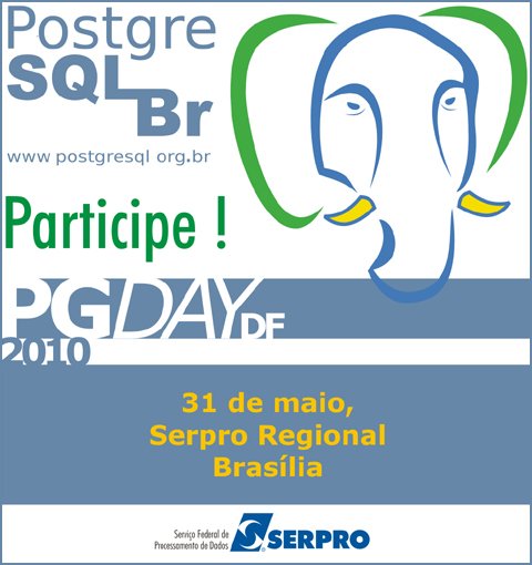 Meu Blog De PostgreSQL Participe Do PgDay De Bras lia 2010 Meu Blog De PostgreSQL Participe Do PgDay De Bras lia 2010