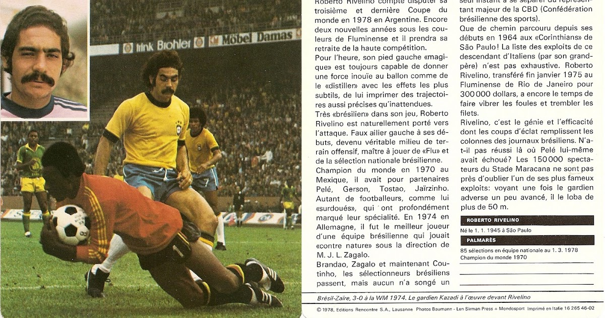 LA FICHE DETAILLEE. Roberto Rivelino.