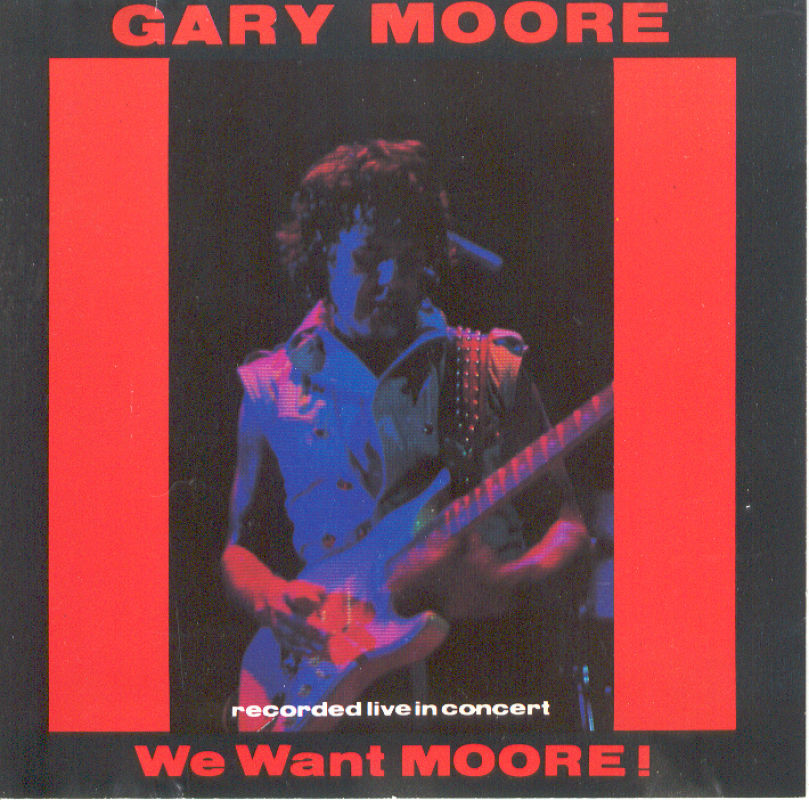 Toda mi músicA: We Want Moore - Gary Moore - 1984