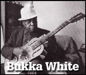 LUIZ WOODSTOCK: BUKKA WHITE - Died February 26, 1977 (aged 70), foi um ...