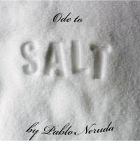 Gastronomista: An Ode to Salt by Pablo Neruda