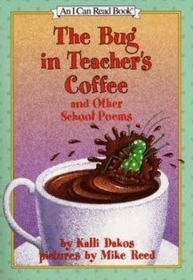 The Water Lily: The Bug in Teacher's Coffee and other School Poems by ...