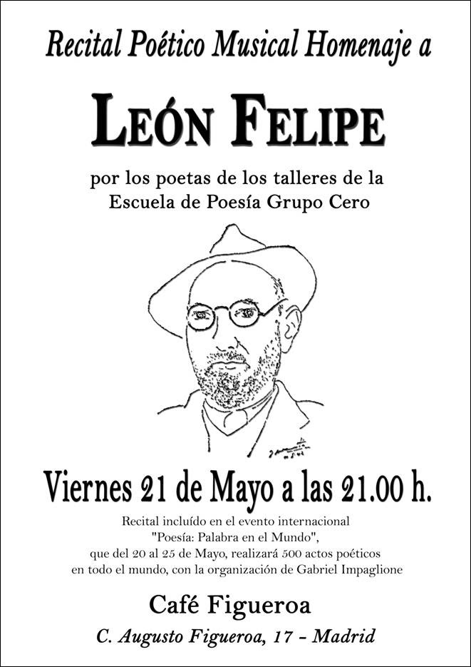 HOJA DE VIDA: recital Poetico Musical Homenaje a LEON FELIPE Viernes 21 ...