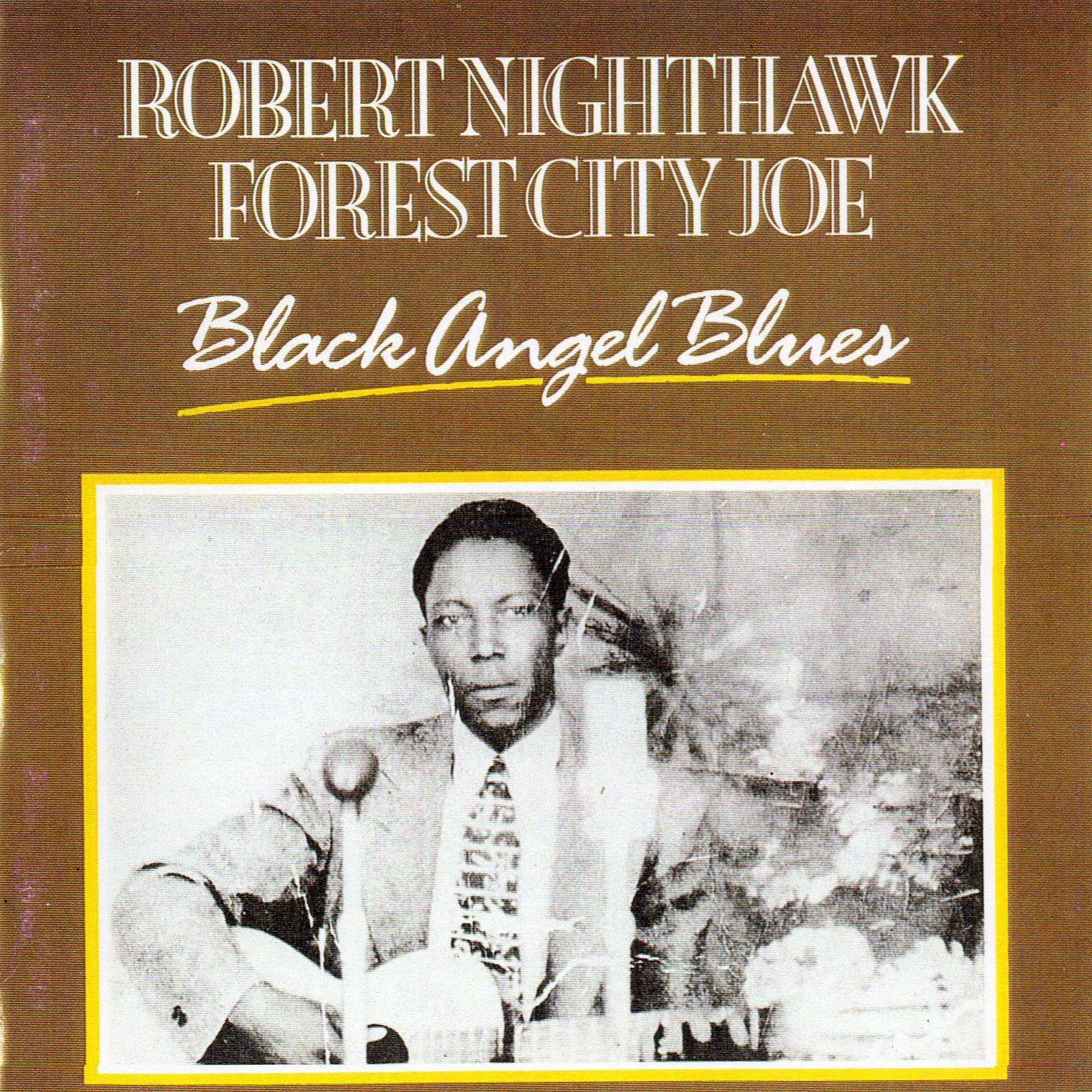 El Monje: Robert NIGHTHAWK & Forest City JOE - Black Angel Blues 1991