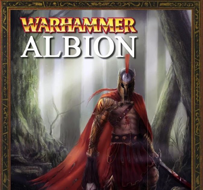 Warhammer Fantasy Battle Tabletop Gaming: Albion - a new Warhammer ...