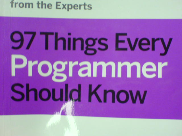 less code, more software: 97 things every programmer should know less code, more software: 97 things every programmer should know