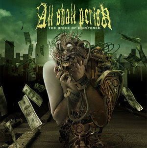 TheMusicLife: All Shall Perish-The Price Of Existence