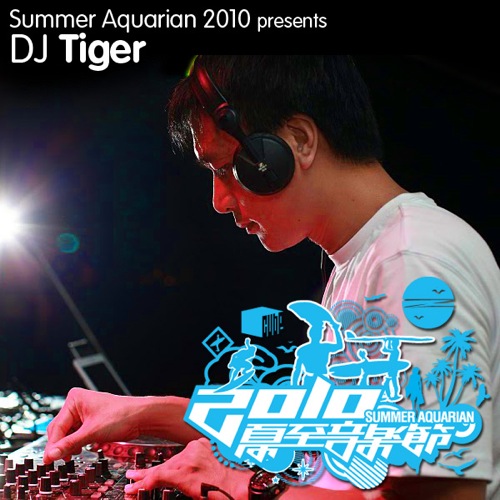 SUMMER AQUARIAN 夏至音樂節: [DJ/Podcast] DJ Tiger